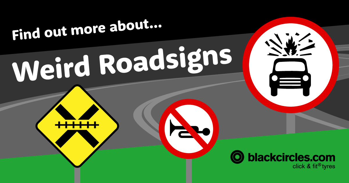 Highway code refresher - weird and wonderful signs | Blackcircles.com