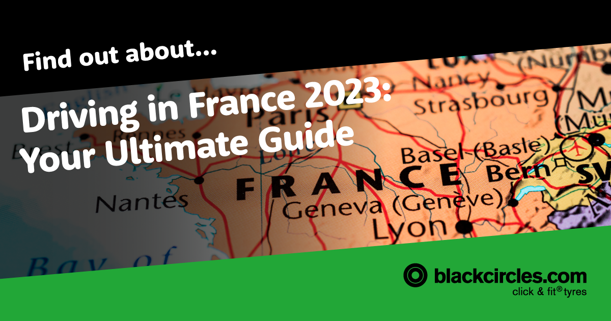 Driving in France: Your Ultimate Guide