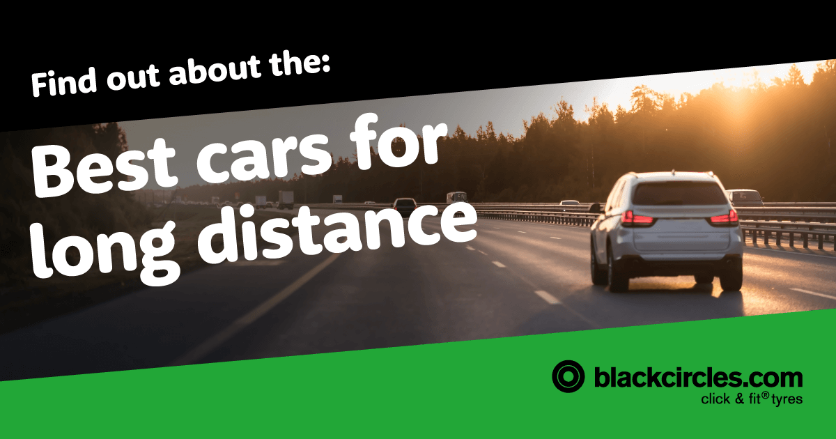 Best Cars for Long Distance Driving 2025 | Blackcircles.com