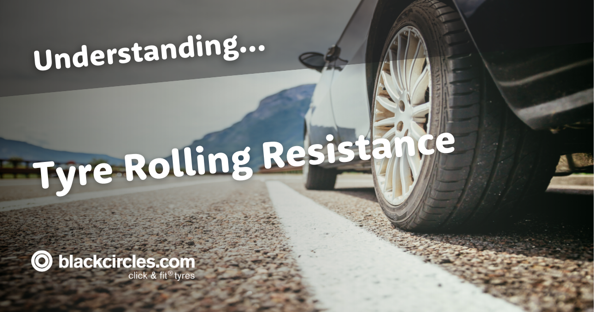 What is Tyre Rolling Resistance? | Blackcircles.com